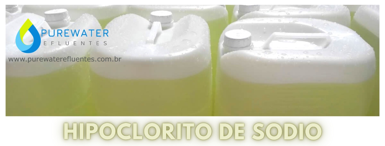 HIPOCLORITO DE SÓDIO | CLORO | FABRICA | PUREWATER EFLUENTES